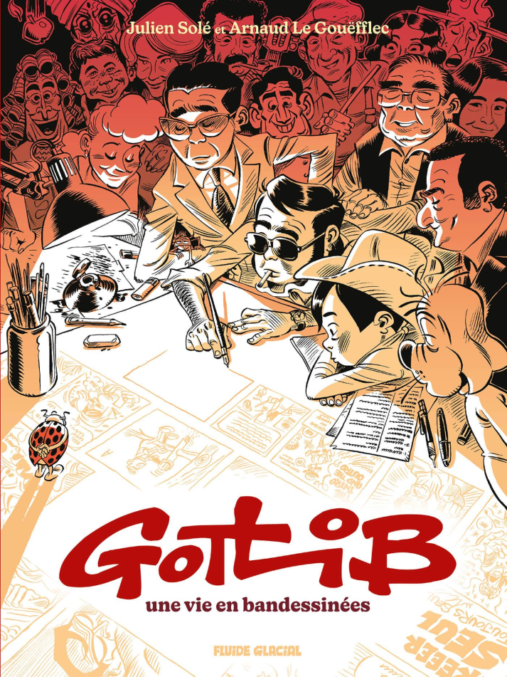 Gotlib, une vie en Bandessinées | BD collection GOTLIB | Série La Vie de Gotlib en BD | FLUIDE ...